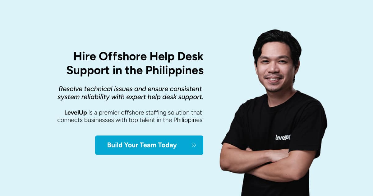 Hire Offshore Help Desk Support in the Philippines - LevelUp