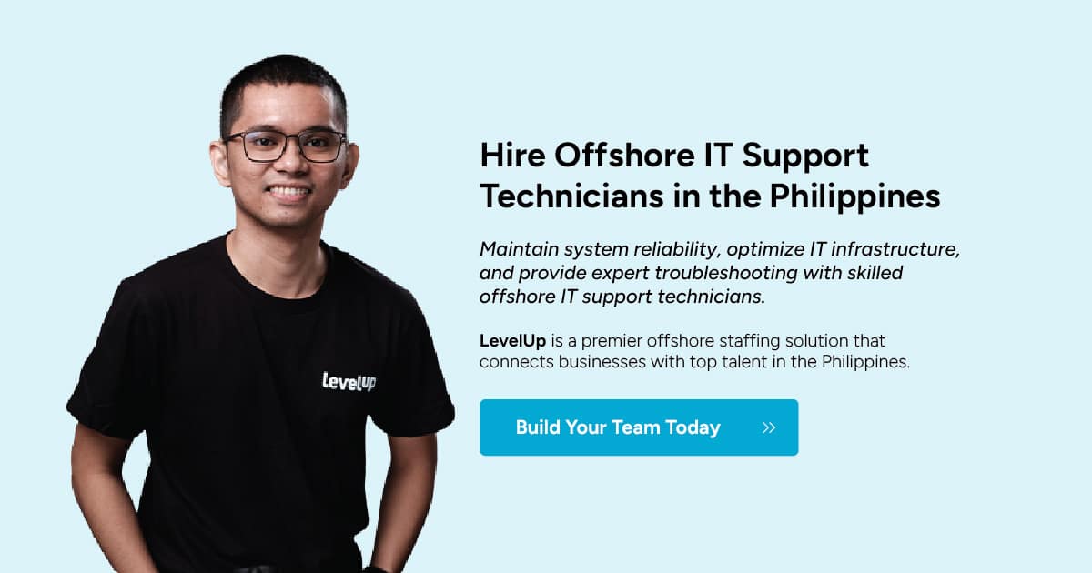 Hire Offshore IT Support Technicians in the Philippines - LevelUp