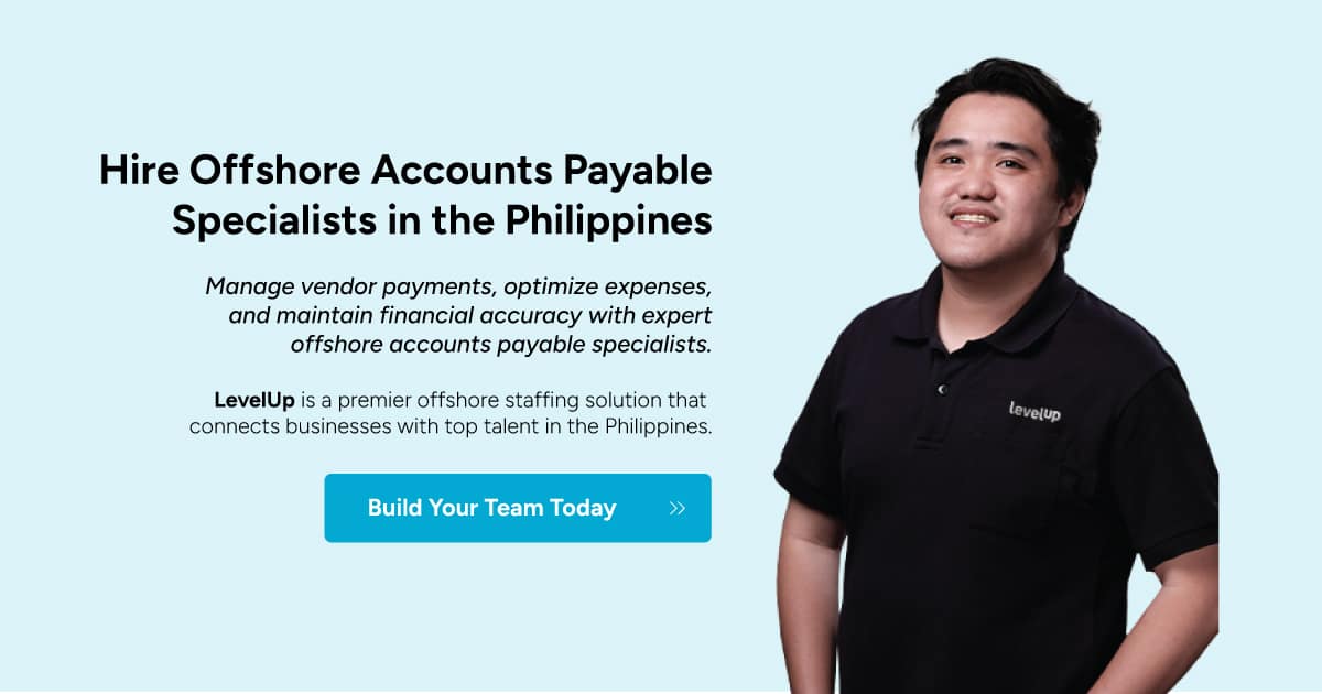 Hire Offshore Accounts Payable Specialists in the Philippines - LevelUp